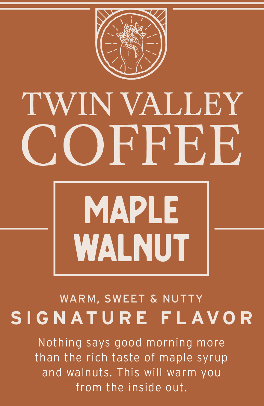 Maple Walnut - 2 oz – Twin Valley Coffee Wholesale